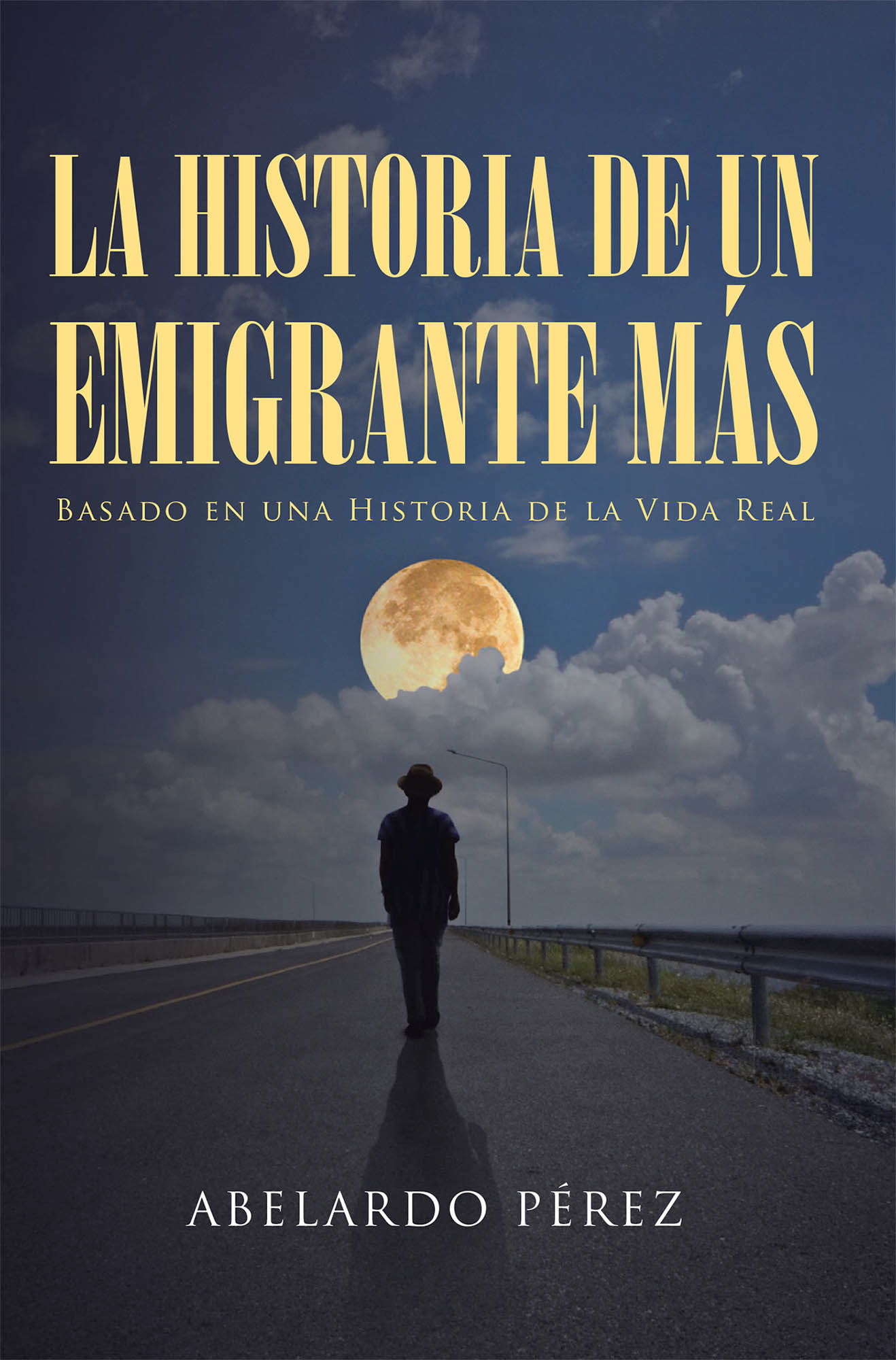 Abelardo Pérez’s new book La Historia de un Emigrante Más, is a ...